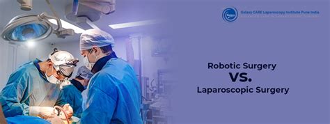 Robotic Surgery Vs Laparoscopic Surgery Laparoscopic Cancer Surgery