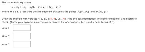 Solved The Parametric Equations X X1 X2 X1 T Y Y1