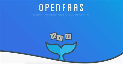 home openfaas serverless functions made simple