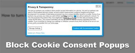 How To Block Cookie Consent Popups In Chrome Edge And Firefox
