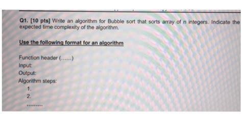 solved write an algorithm for bubble sort that sorts arra