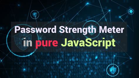 password strength meter in pure js javascript tutorial