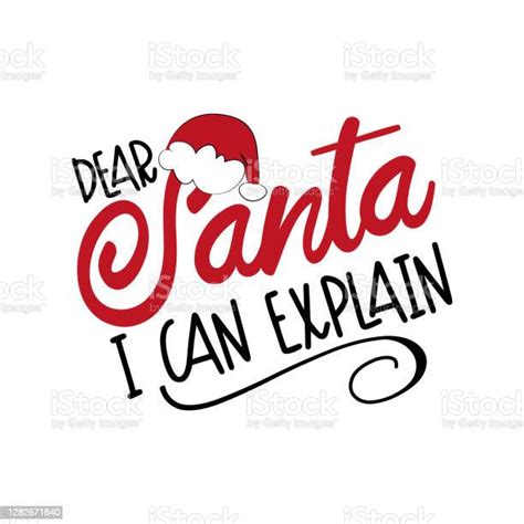 Dear Santa I Can Explain Funny Phrase For Christmas Stock Illustration