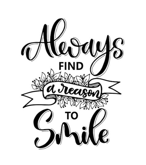 Premium Vector Always Find A Reason To Smile Hand Lettering