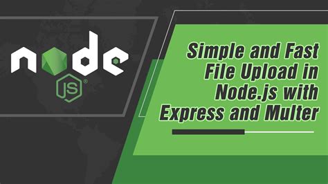 simple and fast file upload in node js with express and multer write