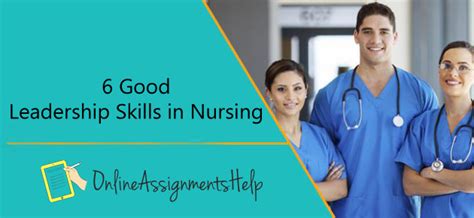 6 Good Leadership Skills In Nursing
