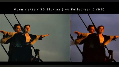 Titanic Open Matte 3d Blu Ray Vs Fullscreen Vhs Aspect Ratio