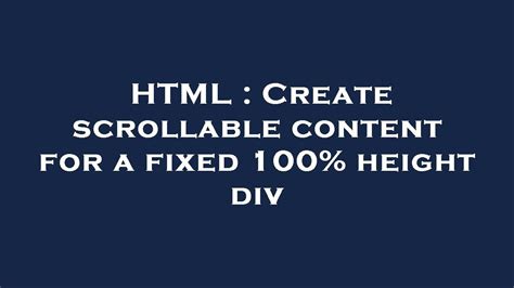 html create scrollable content for a fixed 100 height div youtube