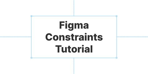 figma constraints tutorial figma community