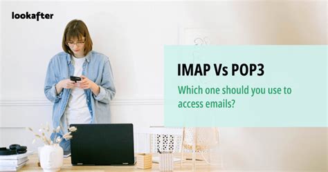 Imap Vs Pop3 What Are They And Which Should You Use
