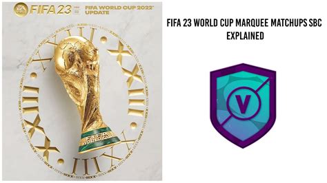 Marquee Matchups Fifa 23 Ultimate Team World Cup Marquee Matchups Sbc