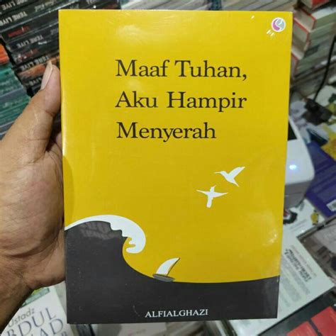 Novel Maaf Tuhan Aku Hampir Menyerah Buku And Alat Tulis Buku Di Carousell