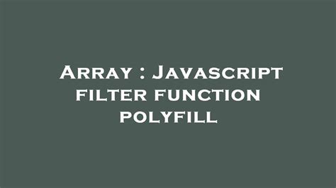 array javascript filter function polyfill youtube