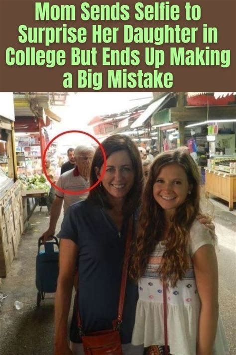 Mom Sends Selfie To Surprise Her Daughter In College But E Artofit