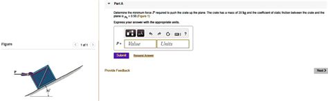 Solved Determine The Minimum Force P Required To Push The Crate Up The