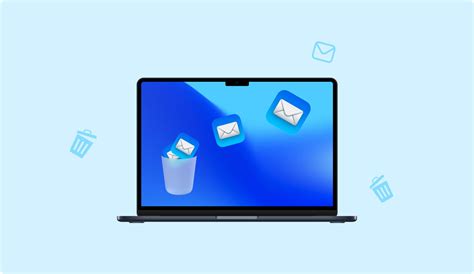how to delete mail app efficiently on mac [2023 guide]