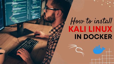How To Install Kali Linux In Docker Youtube