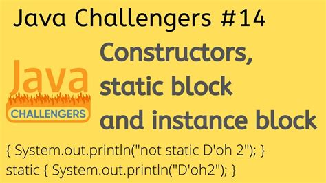 java challengers 14 constructors static block instance block youtube