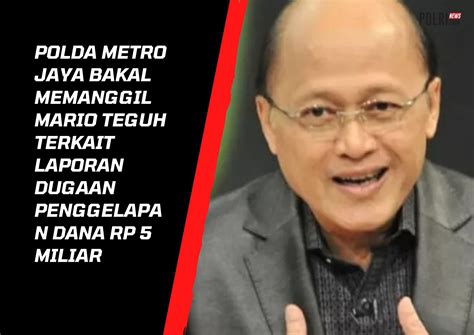 Polda Metro Jaya Bakal Memanggil Mario Teguh Terkait Dugaan Penggelapan