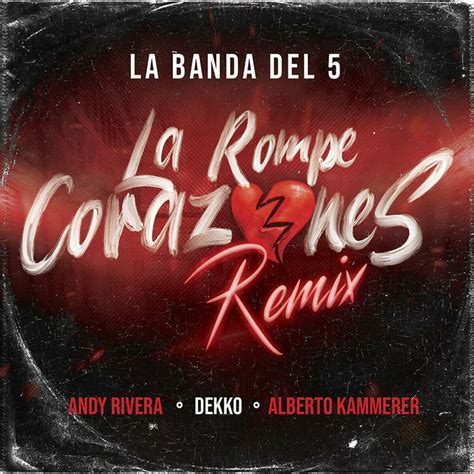 La Banda Del 5 Ft Andy Rivera Y Dekko La Rompecorazones Remix