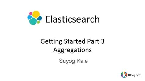 elasticsearch getting started part 3 aggregations ppt