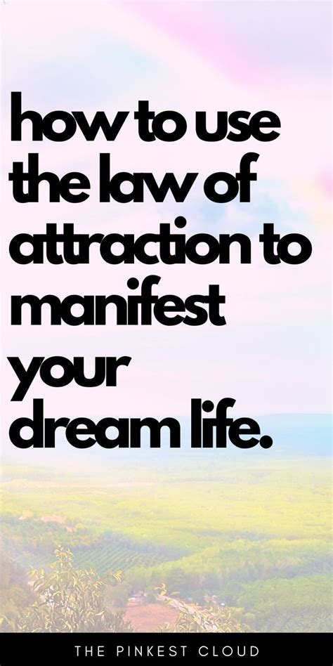 How To Use The Law Of Attraction To Manifest Your Dream Life Money