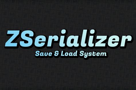 zserializer save and load system utilities tools unity asset store