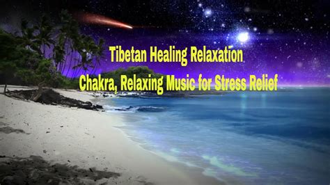 Tibetan Music Healing Music Relaxation Music Chakra Relaxing Music