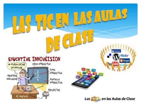Las Tic En Las Aulas De Clase