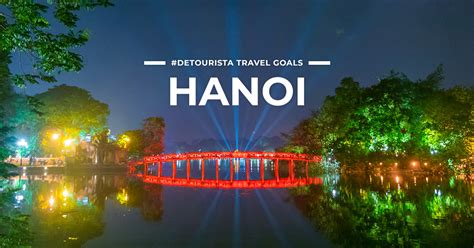 2023 Hanoi Tourist Spots 12 Things To Do In Hanoi