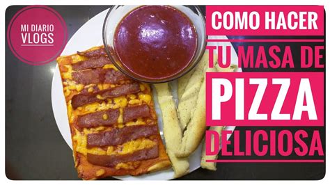 Masa De Pizza Deliciosa 😋 🍕 Como Hacer Pizza 🍕😋 Pizza Desde Cero🤗😋😋