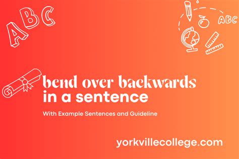 How To Use Bend Over Backwards In A Sentence Easy Examples