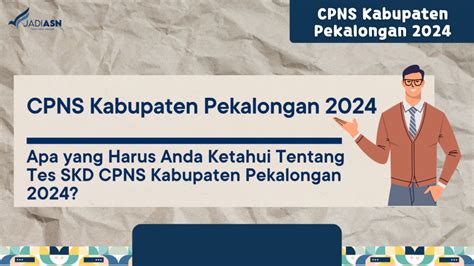 Cpns Kabupaten Pekalongan 2024 Apa Yang Harus Anda Ketahui Tentang