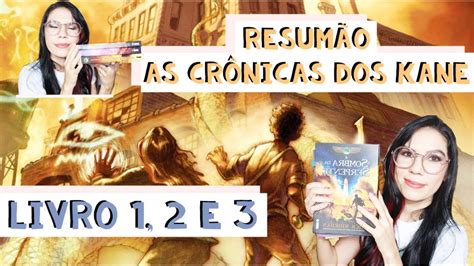 ResumÃo As CrÔnicas Dos Kane Livro 1 2 E 3 Entenda A História Sem