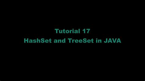 tutorial 17 hashset and treeset in java youtube