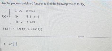 Solved Use The Piecewise Defined Function To Find The