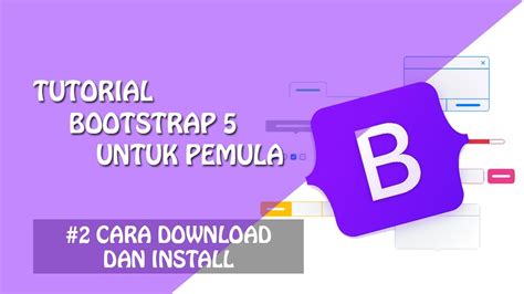 tutorial bootstrap 5 cara download dan install bootstrap 5 youtube