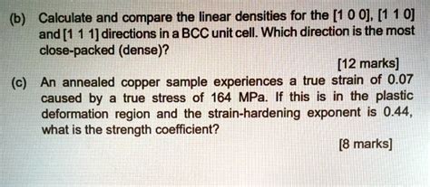 B Calculate And Compare The Linear Densities For The [1 0 0] [1 1 0