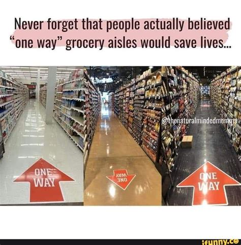 Never Forget That People Actually Believed One Way Grocery Aisles
