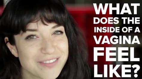 guys explain what the inside of a vagina feels like [video] fooyoh