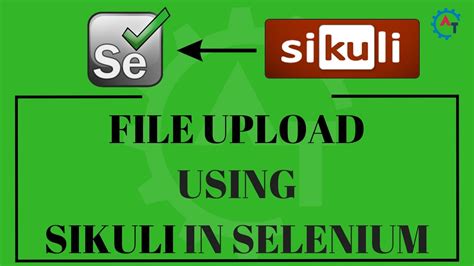 file upload using sikuli in selenium youtube