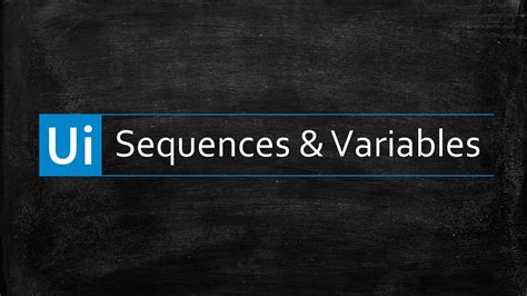 uipath tutorials 006 sequence and variables youtube
