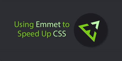 using emmet to speed up css design by pelling