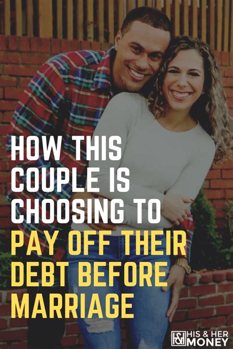 How This Couple Is Choosing To Pay Off Their Debt Before Marriage His