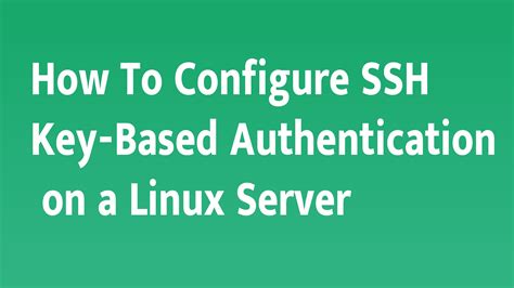 how to configure ssh key based authentication on a linux server