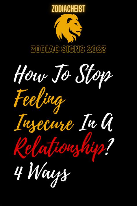 How To Stop Feeling Insecure In A Relationship 4 Ways – Zodiac Heist