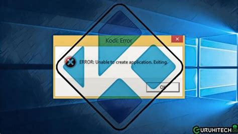 kodi fix per error unable to create applications exiting guruhitech