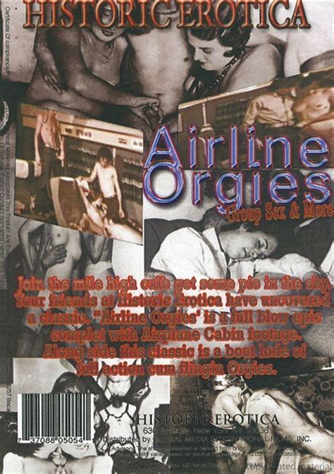 Airline Orgies 2009 Historic Erotica Adult Dvd Empire