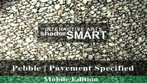 pebble pavement specified shader smart mobile edition gamedev market