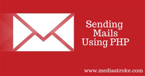 how to send mail using php mail configuration mediastroke